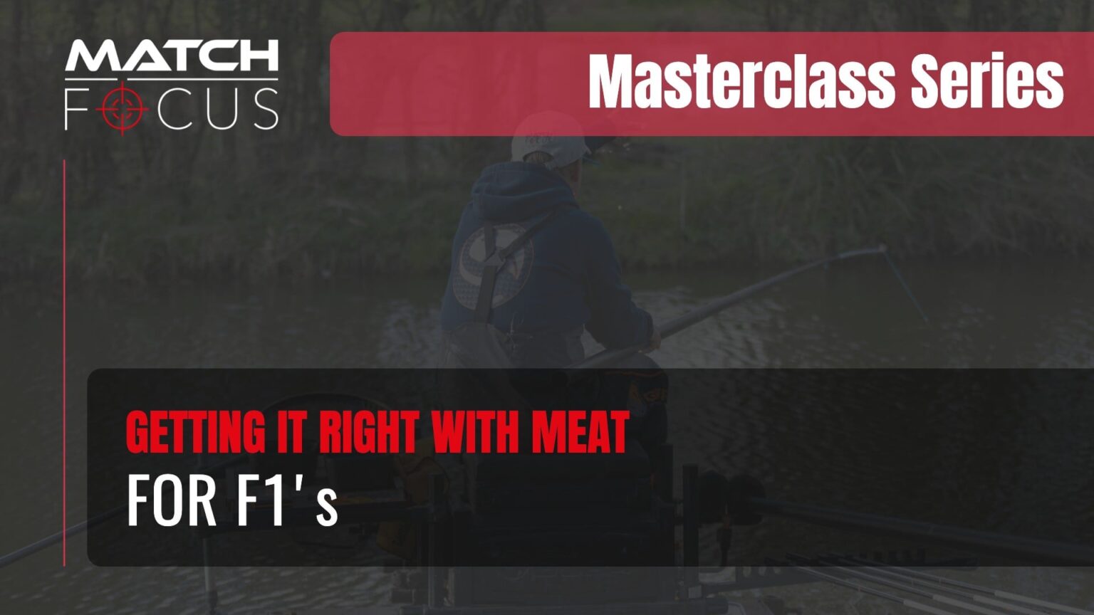 Masterclass Series – Match Focus